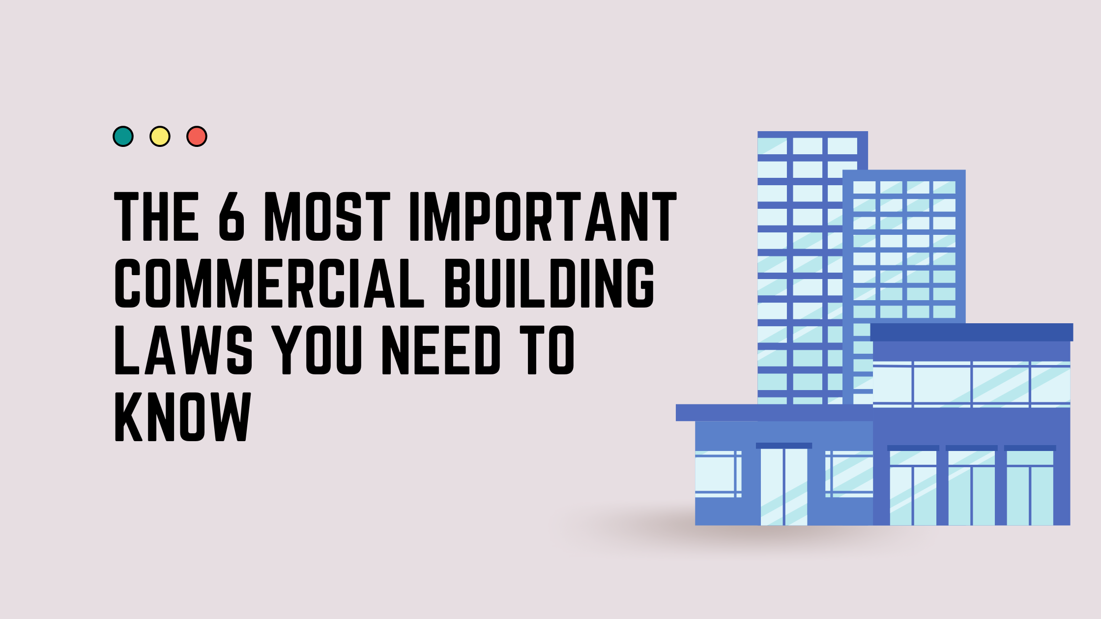 The 6 Most Important Commercial Building Laws | Hint Laws